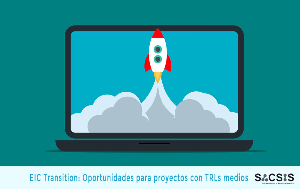 EIC Transition: Oportunidades para proyectos con TRLs medios ...