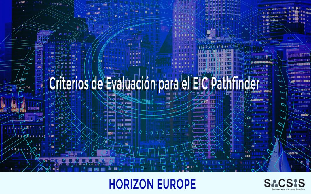 Criterios de Evaluación para el EIC Pathfinder: cuáles son y cómo ...