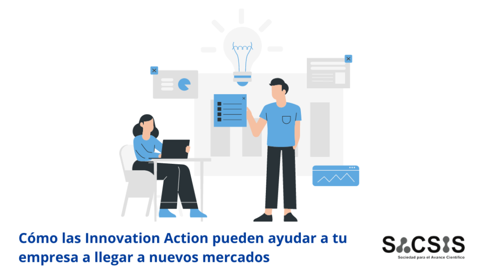 Descubre cómo las Innovation Action pueden ayudar a tu empresa a llegar ...