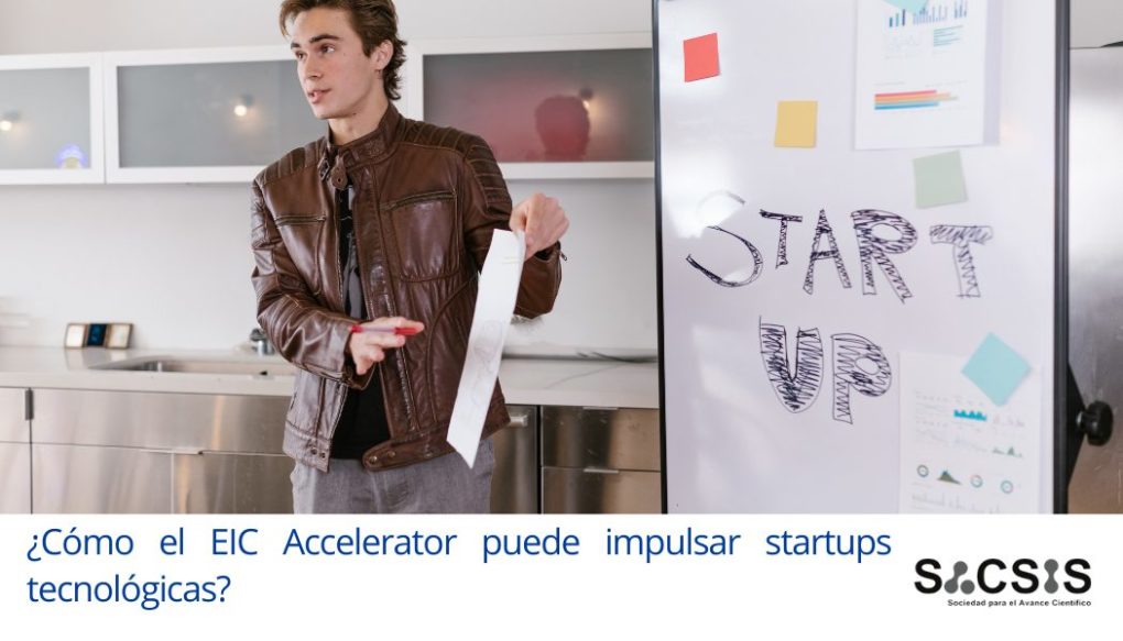 ¿Cómo el EIC Accelerator puede impulsar startups tecnológicas ...