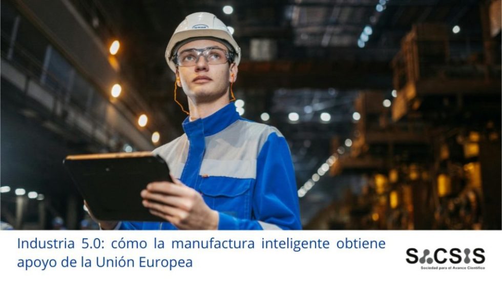 Industria 5.0: cómo la manufactura inteligente obtiene apoyo de la ...